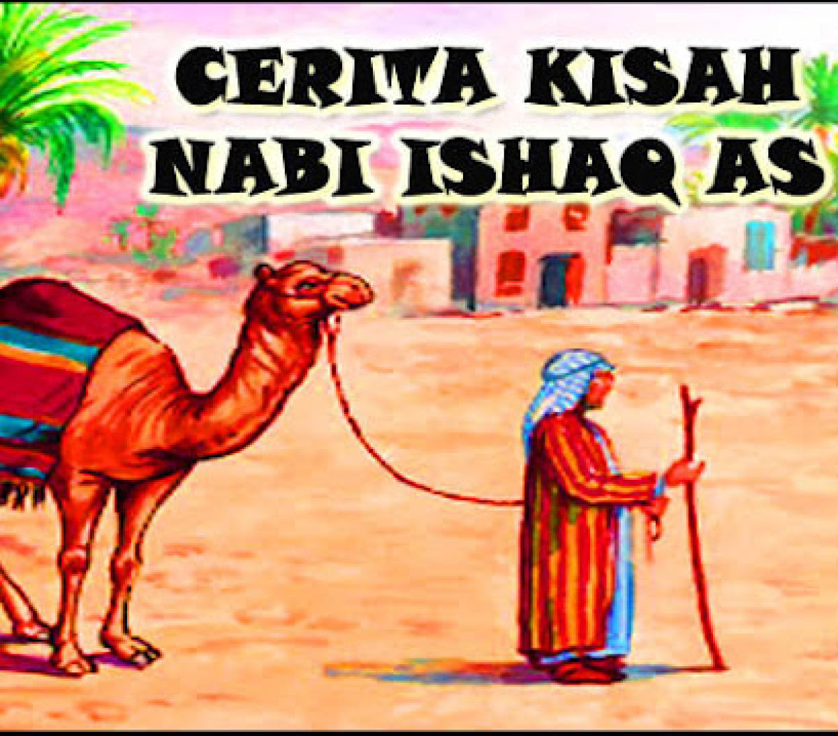 Kisah Nabi Ishak (AS), Keturunan yang Saleh dalam Melanjutkan Warisan Kenabian - eSatuID
