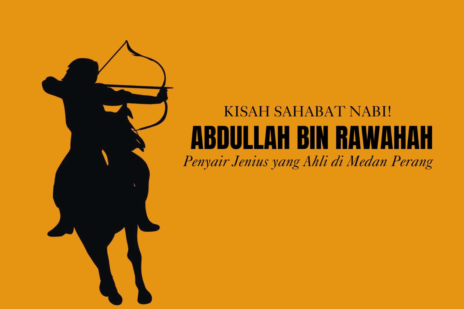 Sosok Abdullah Bin Rawahah Kisah Sahabat Setia Nabi Muhammad