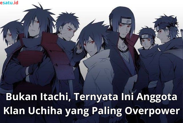 Membahas Kepiawaian Anggota Klan Uchiha yang Paling Mengesankan