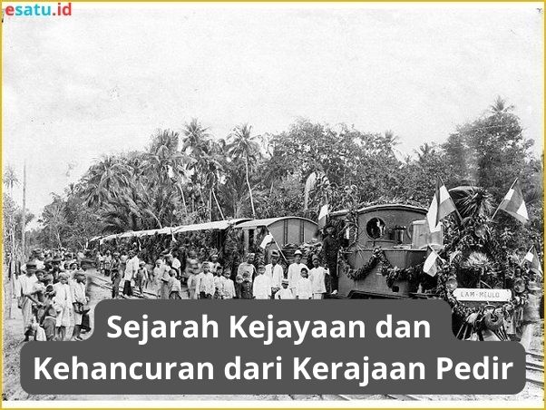 Kejayaan dan Kehancuran: Sejarah Kerajaan Pedir dalam Perjalanan Waktu