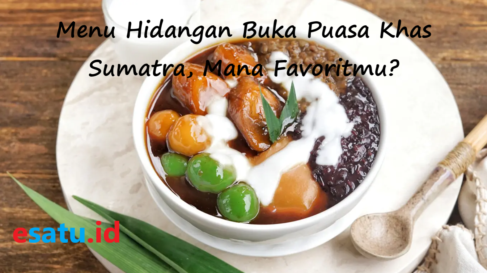 Rasa Manisnya Benar-Benar Menggugah Selera: Inilah 5 Menu Hidangan Buka ...