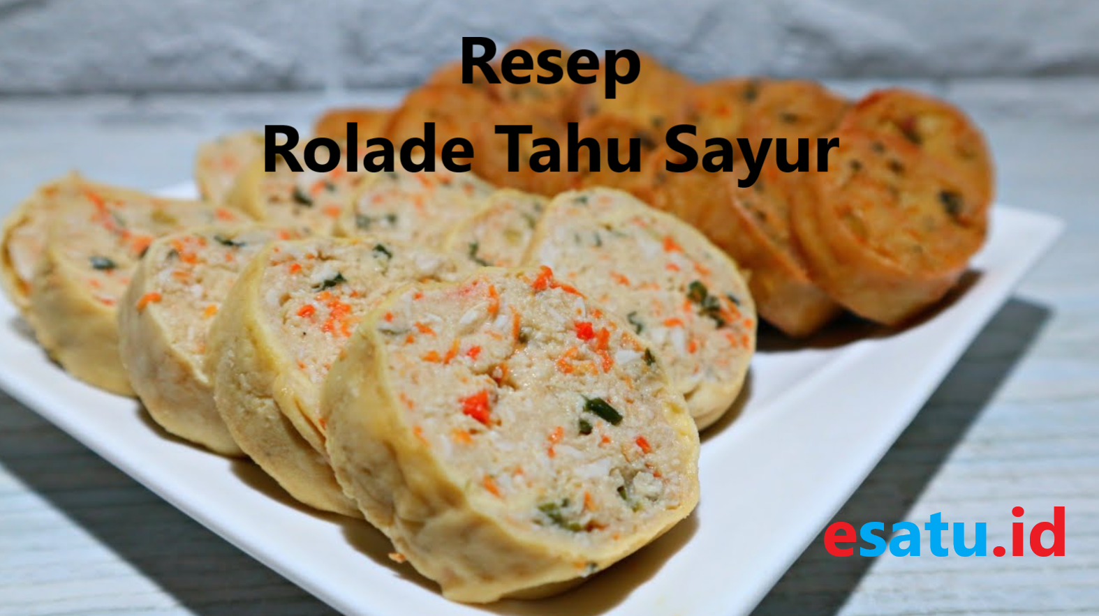 Anak-anak Juga Pasti Suka, Nih! Inilah Resep Mudah untuk Rolade Tahu Sayur untuk Sahur