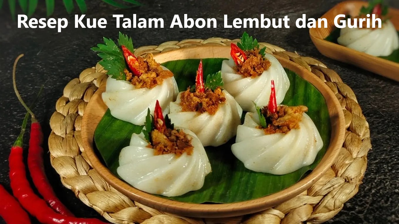 Cara Membuat Kue Talam Abon yang Mudah dan Tidak Gagal: Inilah Resep ...